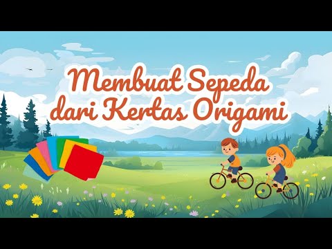 CARA MEMBUAT SEPEDA DARI KERTAS ORIGAMI - YouTube