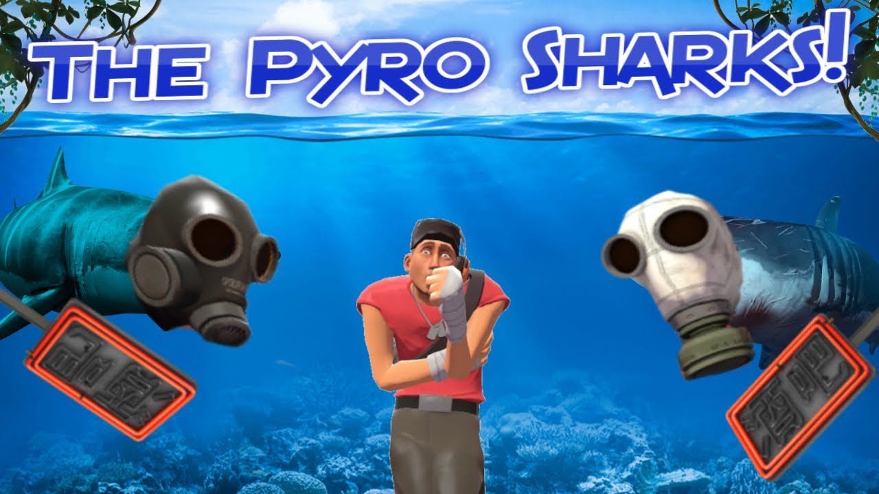 TF2: Weapon Challenges]-[The Pyro Sharks!] - YouTube