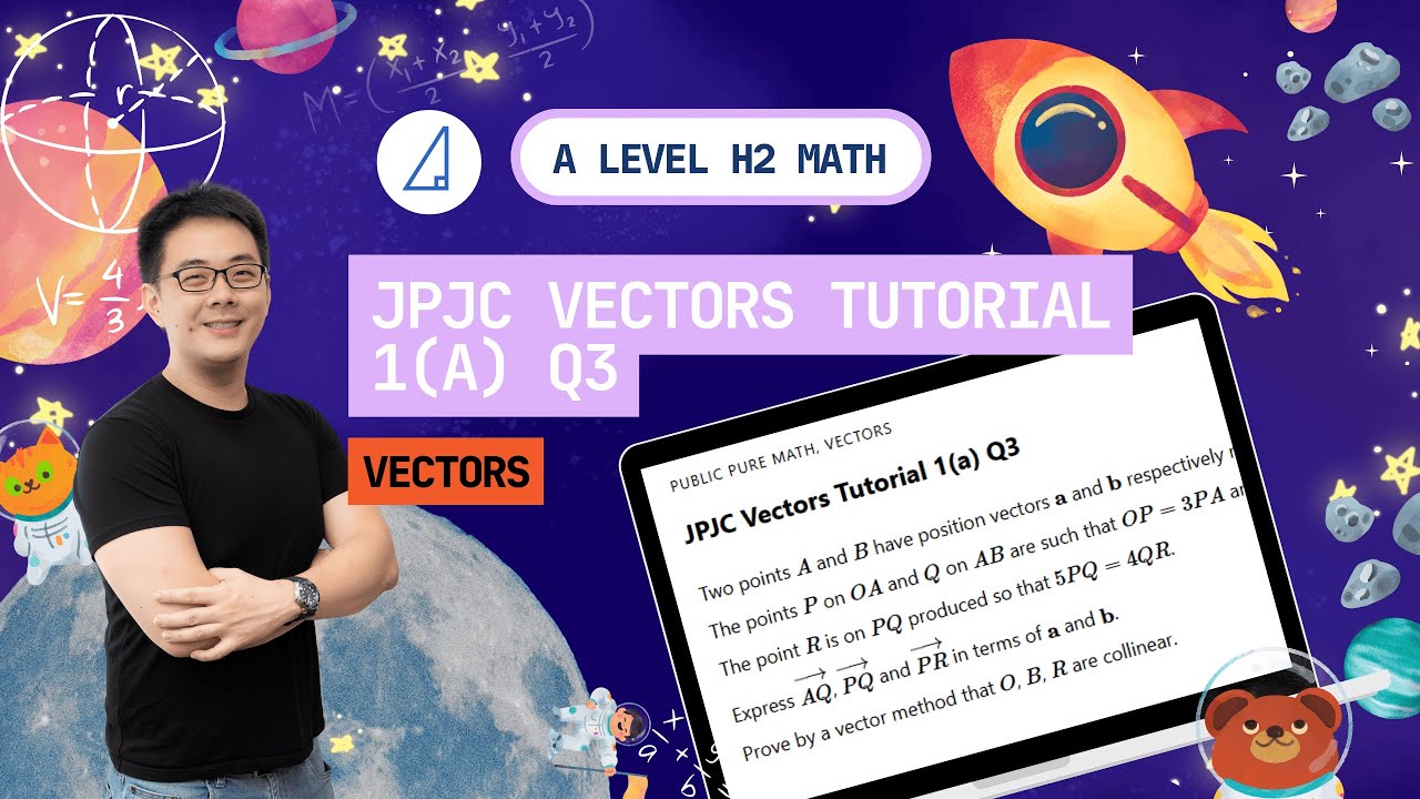 [Vectors] JPJC Vectors Tutorial 1(a) Q3 - H2 Math Tuition @ Tim Gan Math - YouTube