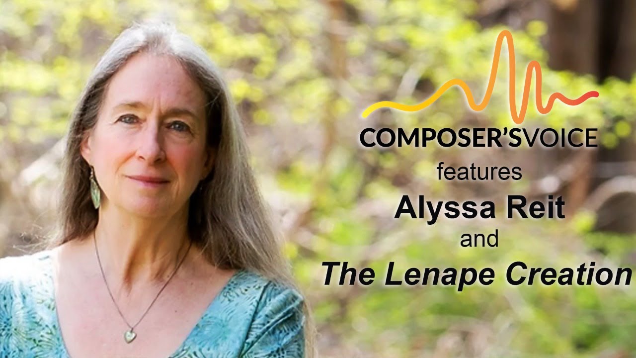 Composer's Voice features Alyssa Reit's "The Lenape Creation" - YouTube