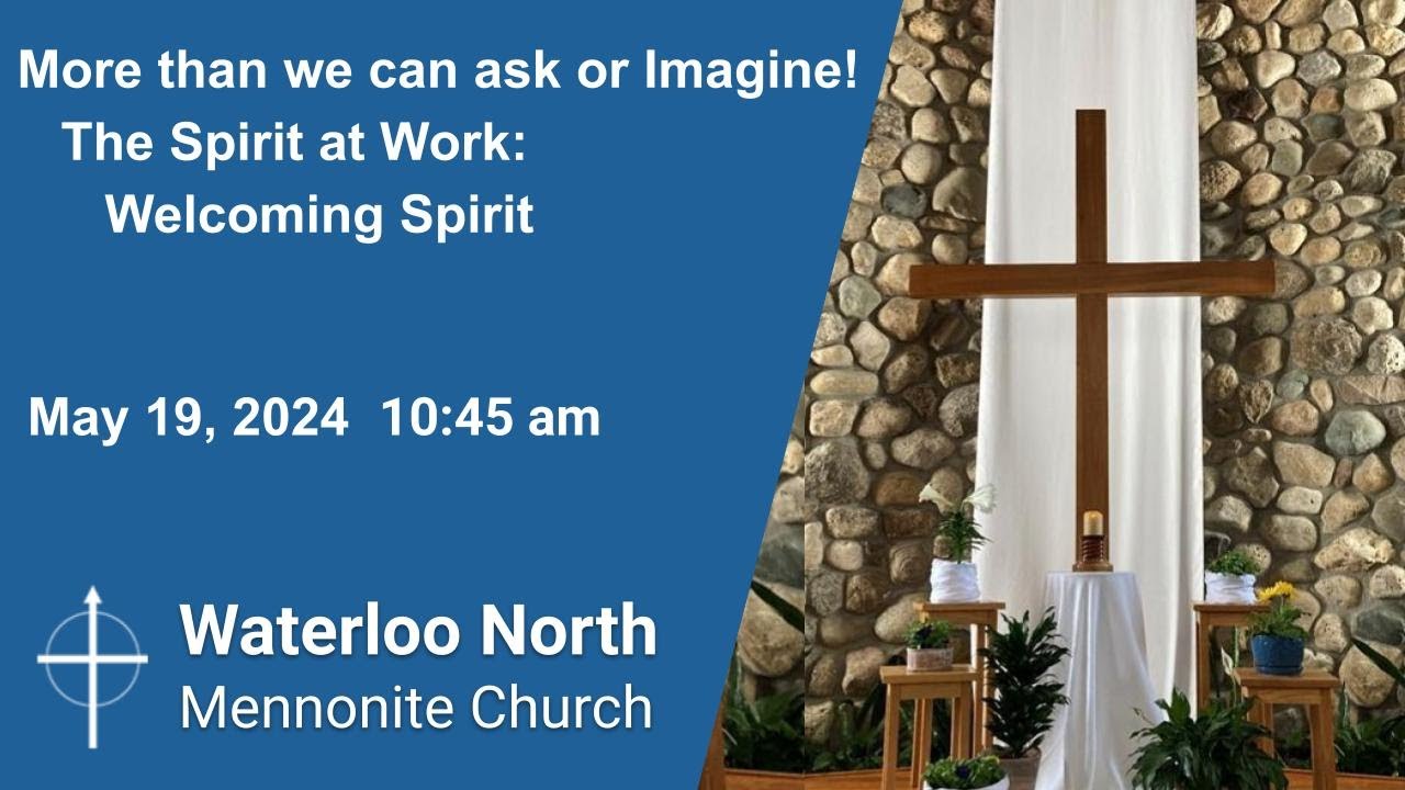 More than we can ask or imagine! The Spirit at Work: Welcoming Spirit ...