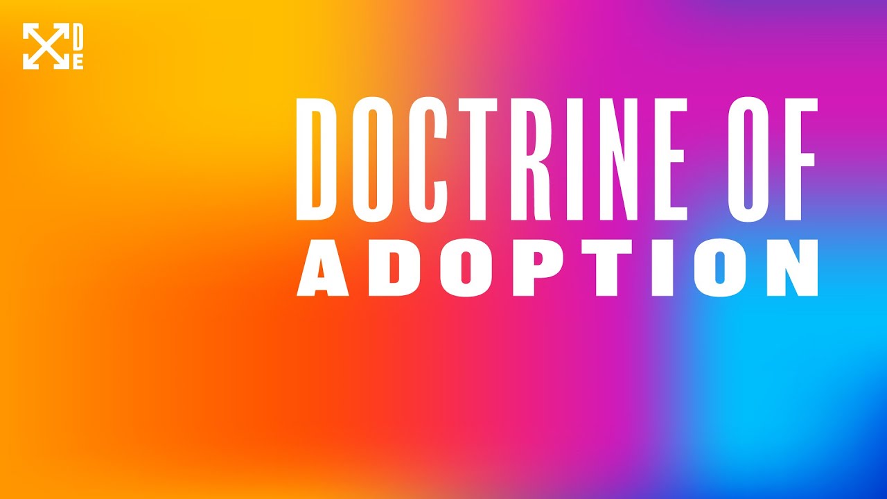 DE: Doctrine Of Adoption - YouTube