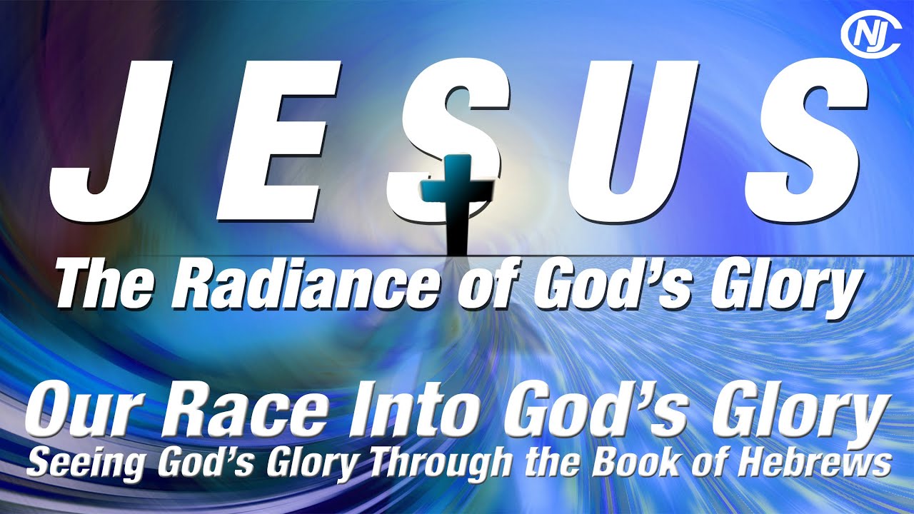 JESUS: The Radiance of God’s Glory - YouTube