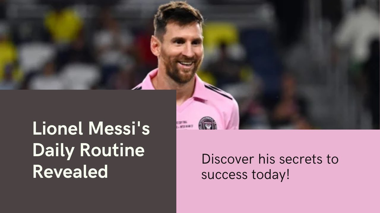 LIONEL MESSI'S Amazing Daily Routine Revealed! - YouTube
