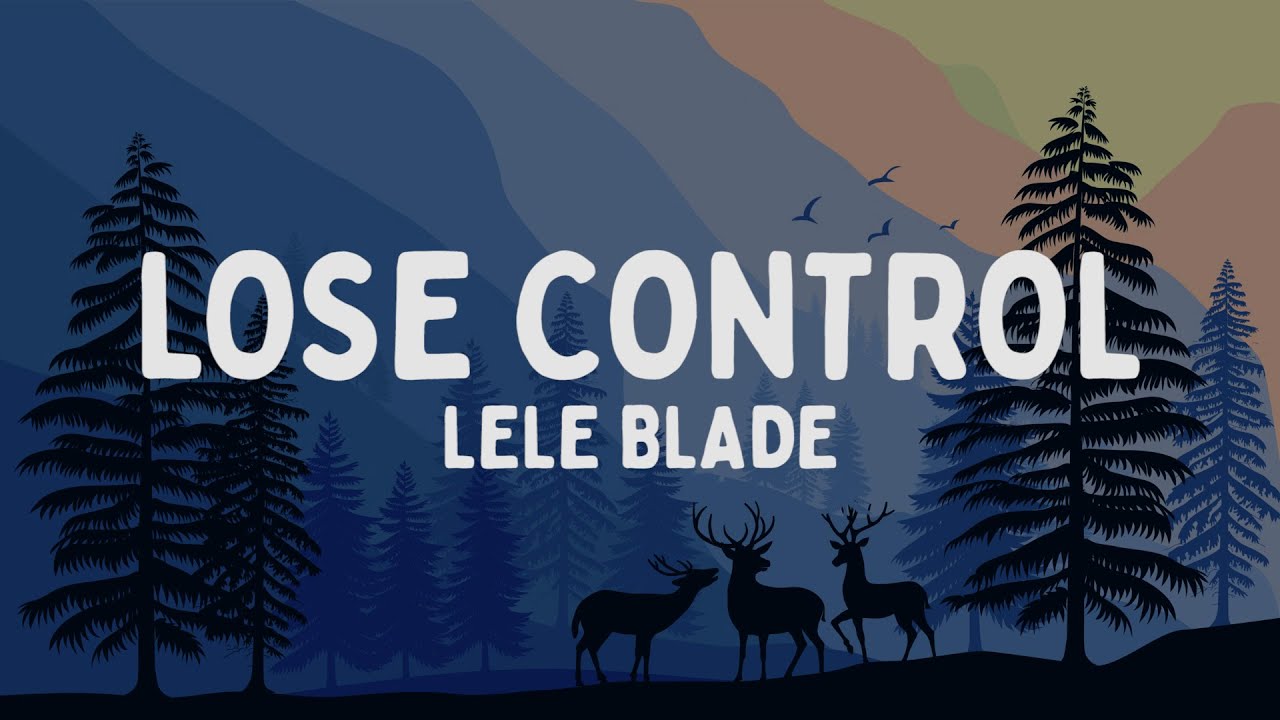 Lele Blade - Lose Control (Testo/Lyrics) - YouTube