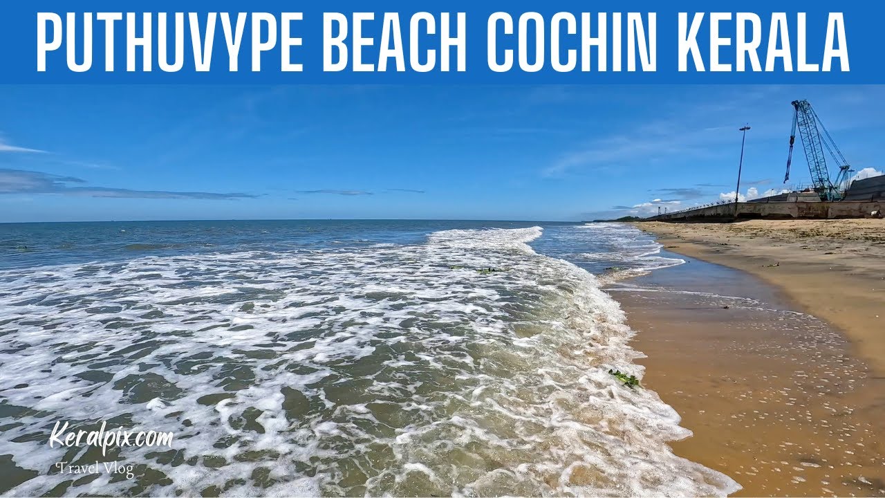 Best 10 Beaches in Kochi (1/10) - Puthuvype Beach Cochin Kerala - YouTube