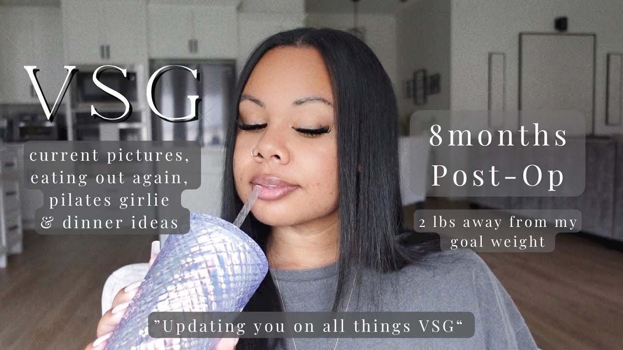 VSG 8 MONTHS POST-OP | 2LBS AWAY FROM GOAL WEIGHT | DINING OUT | BEFORE ...