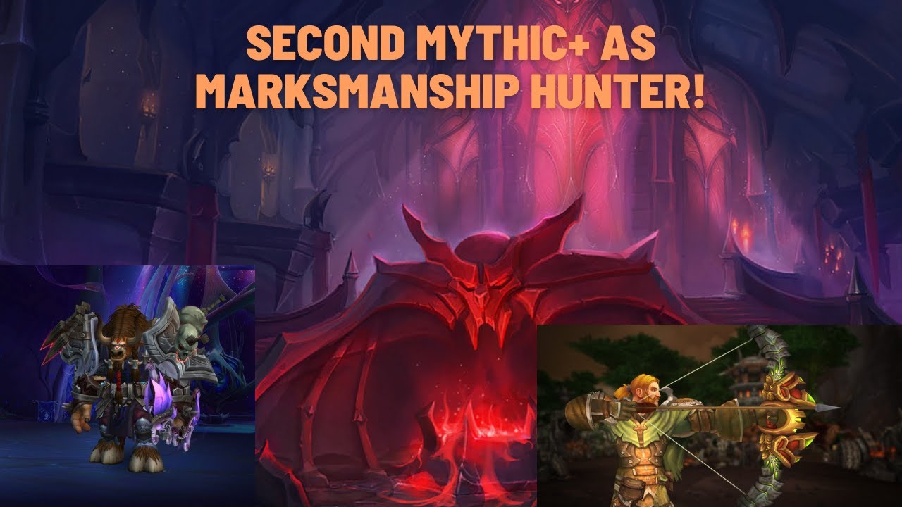 Second Mythic+ As Marksmanship Hunter! Mythic HoA 17+! 9.2 WoW ...