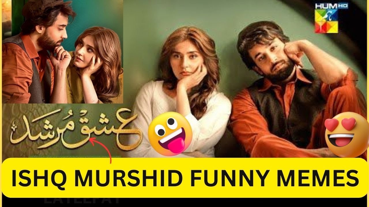 Drama Serial Ishq Murshid Funny Memes -Mahazia Urdu Memes - Urdu ...