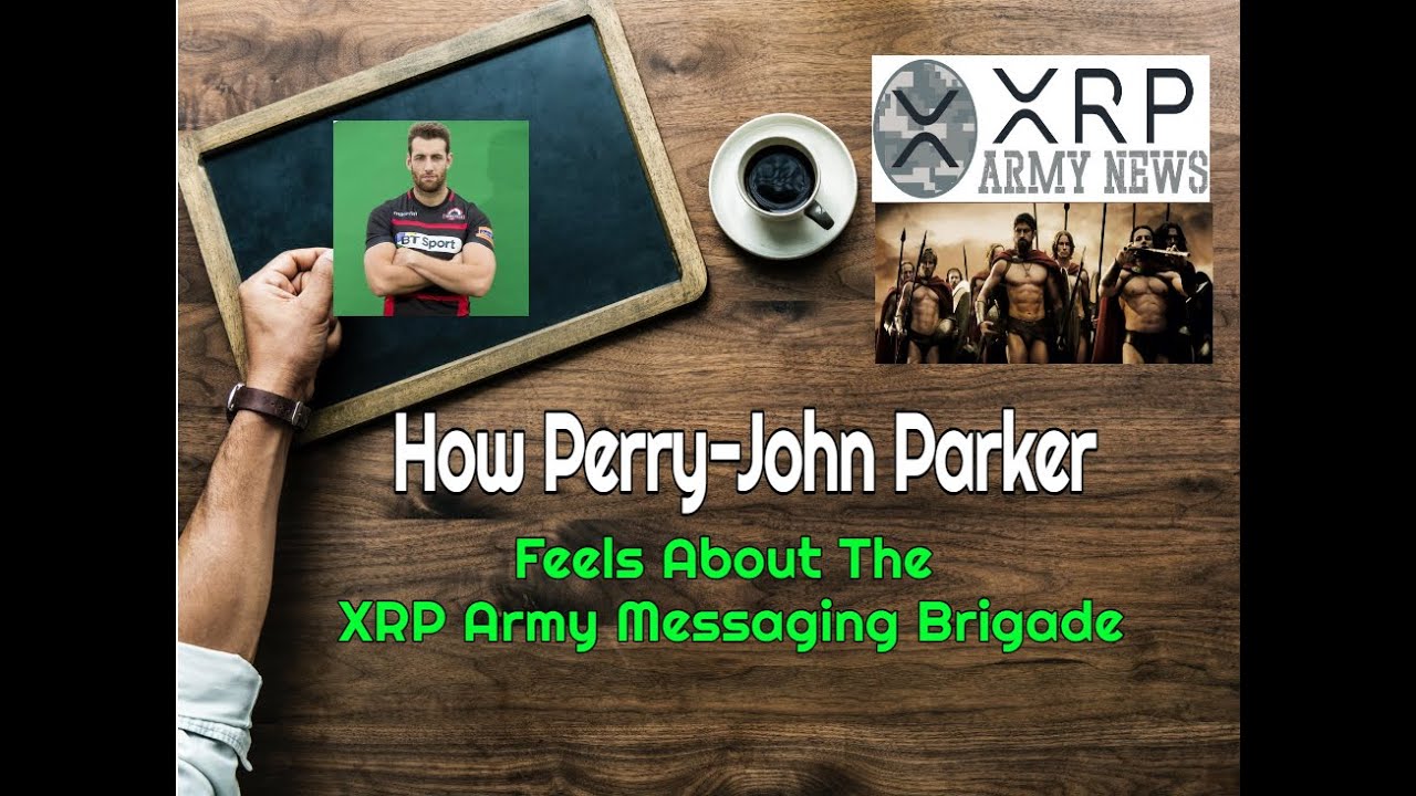 Ripple/XRP XRP Army Community Channel Perry John Parker Feeling About ...