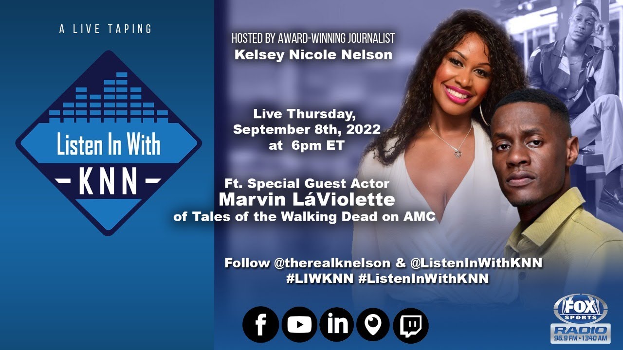 Listen In With KNN Ft. Special Guest Actor Marvin LáViolette of Tales of the Walking Dead on AMC ...