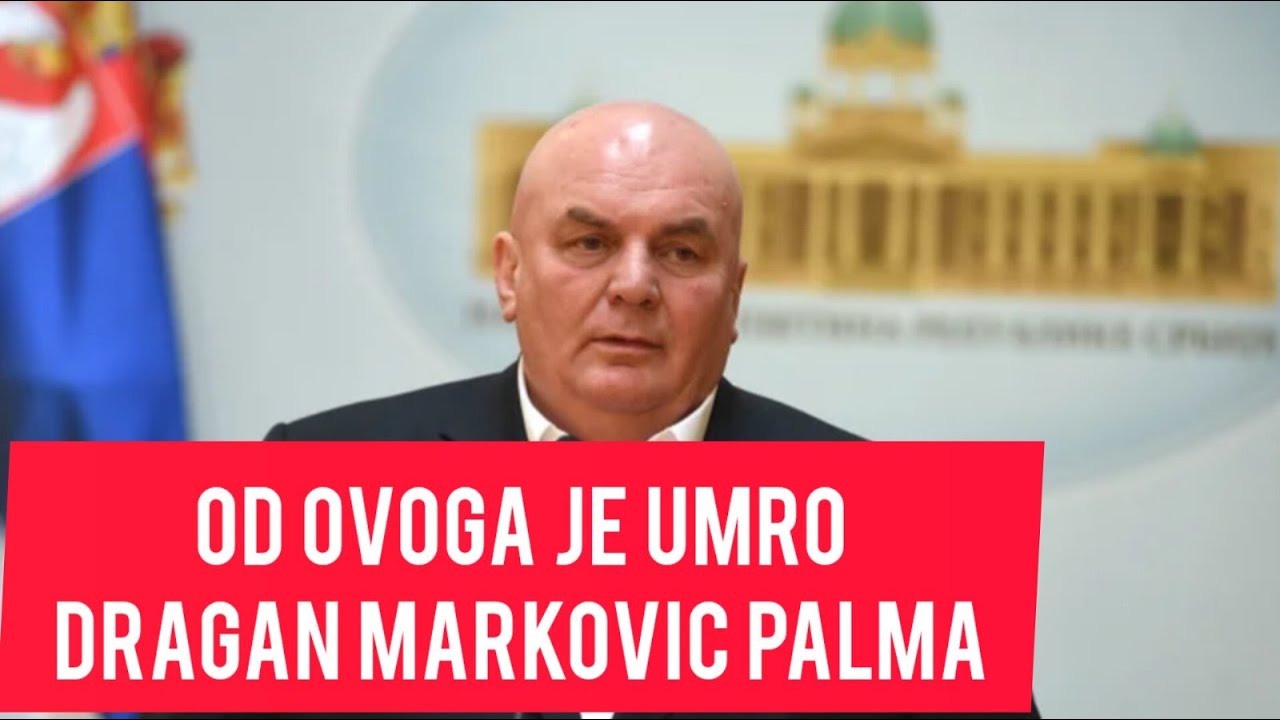 Otkriveno OD CEGA je UMRO Dragan Markovic Palma! Isplivala istina! # ...