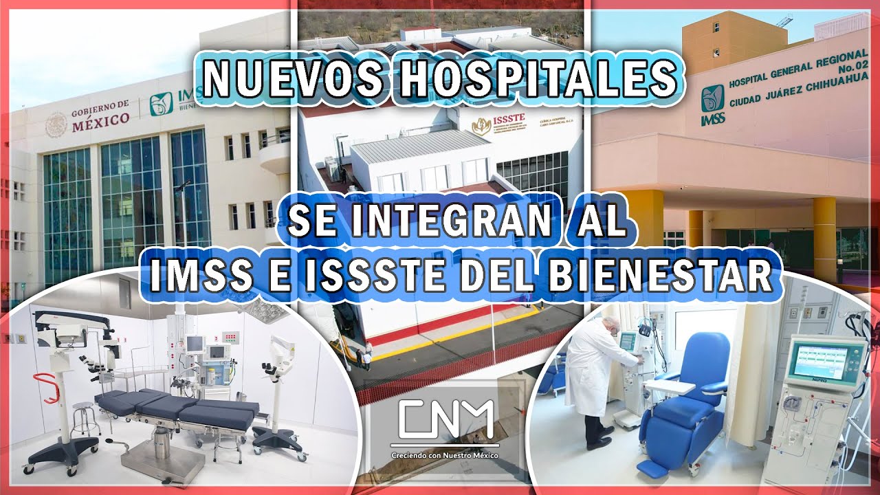 3 nuevos hospitales se integran al IMSS e ISSSTE Bienestar - YouTube