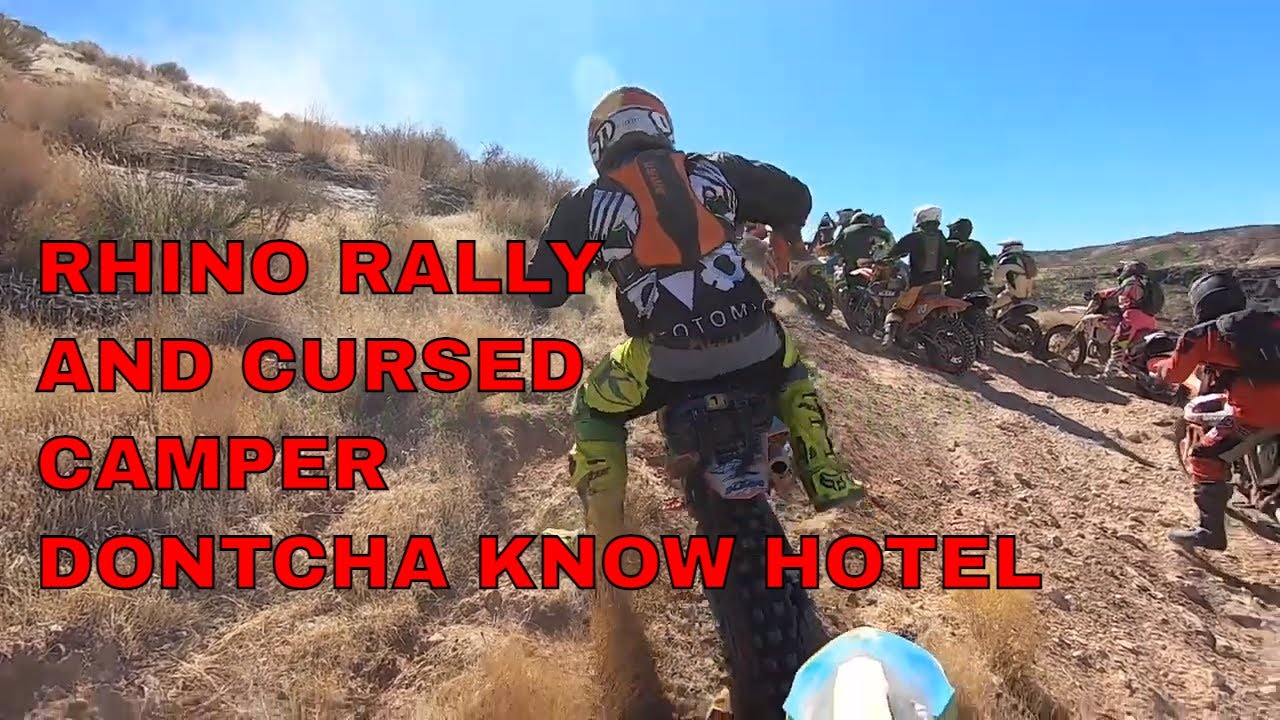 KTM 300 XCW 6DAYS: RHINO RALLY RACE- "DONTCHA KNOW HOTEL" CURSED ...
