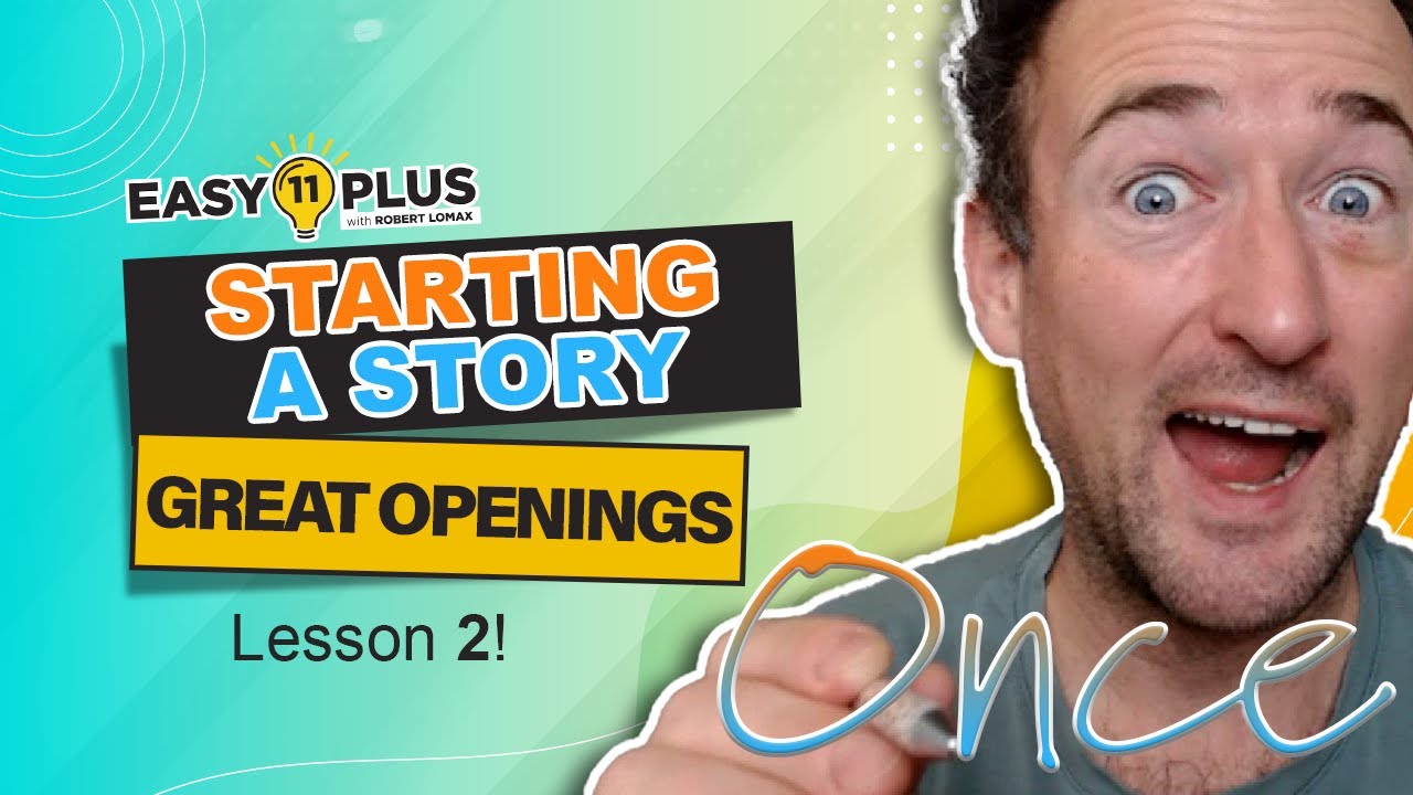 11+ Writing | BEGINNING A STORY | Easy 11 Plus LIVE 118 - YouTube