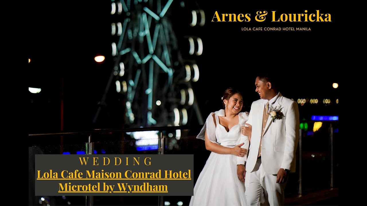 Lola Cafe Conrad Hotel / Microtel Wedding 2023 | Arnes & Louricka - YouTube