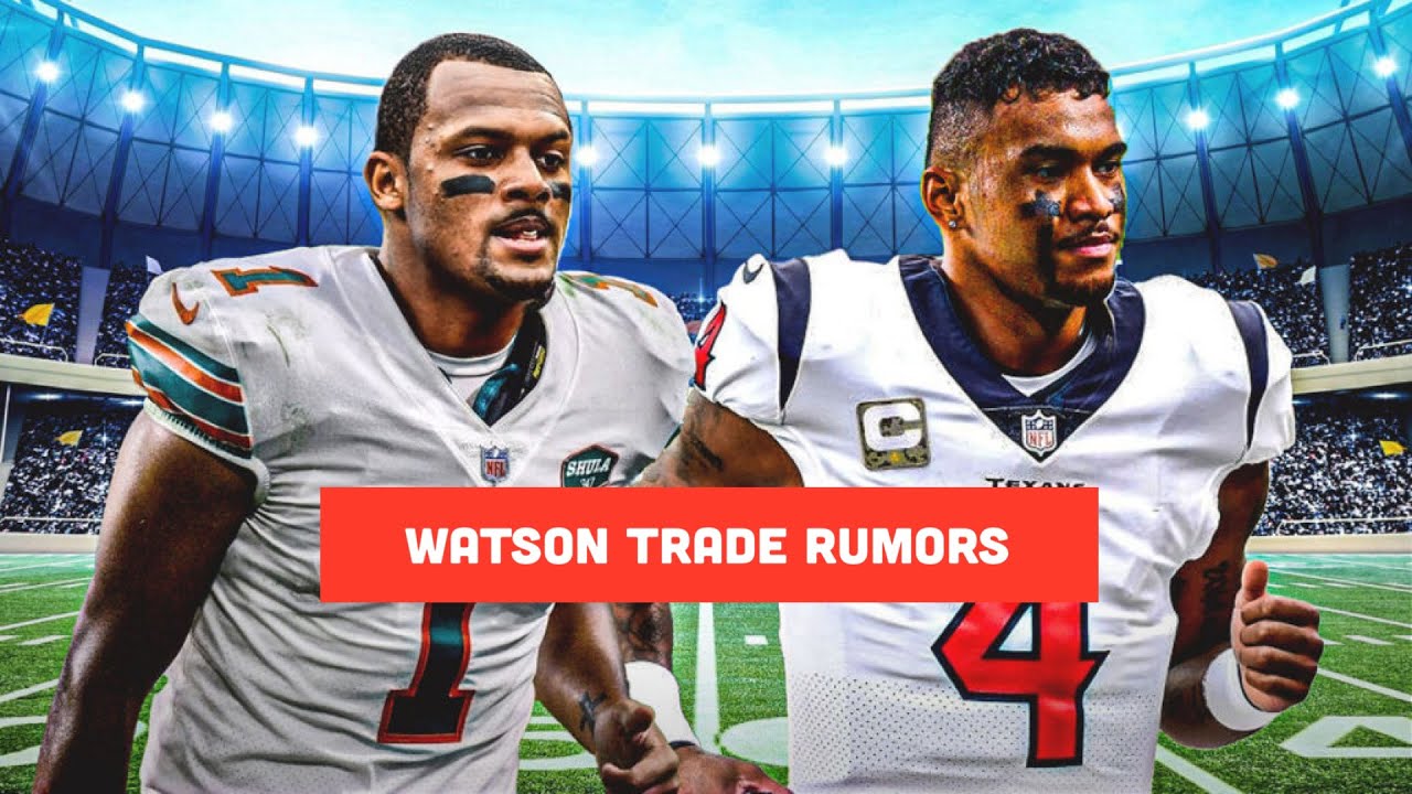 Deshaun Watson Dolphins Trade Rumors | Miami Dolphins Trading For ...