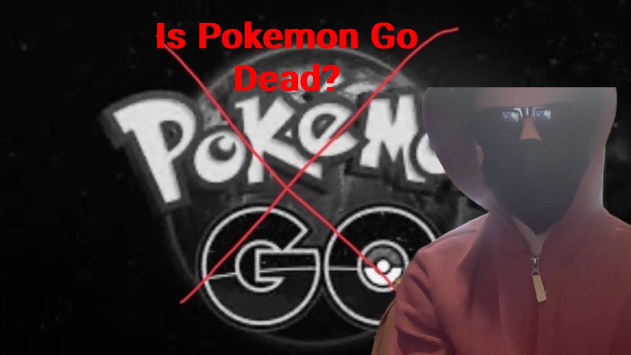 Is Pokemon Go Dead - YouTube