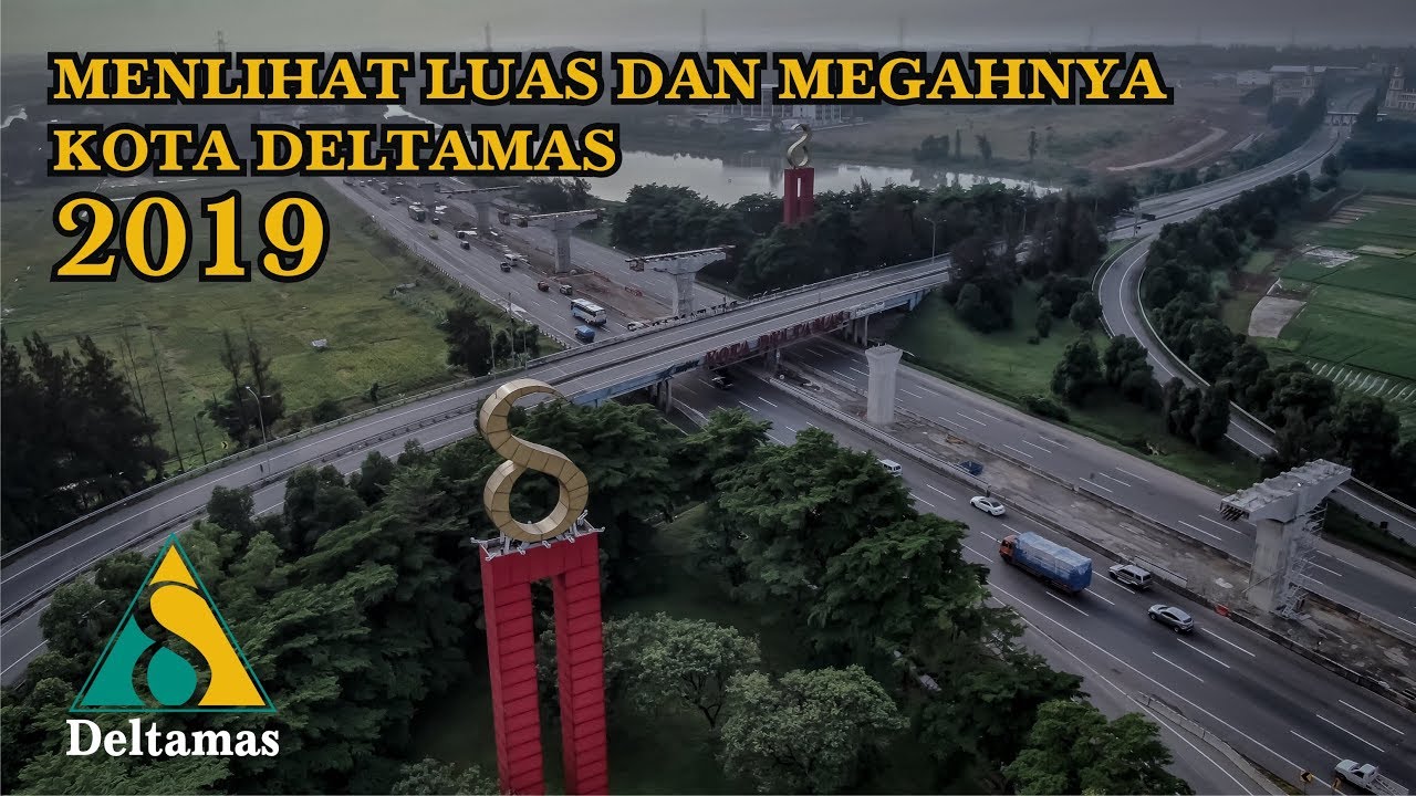 PESONA KEMEGAHAN KOTA DELTAMAS 2019 - YouTube