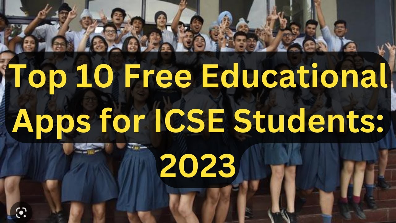 Top 10 Free Educational Apps for ICSE Students: 2023 - YouTube
