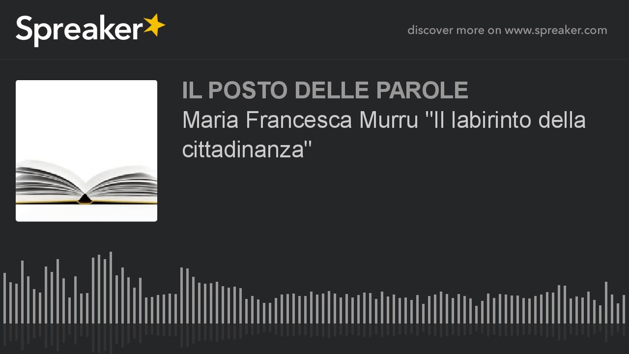 Maria Francesca Murru "Il labirinto della cittadinanza" - YouTube
