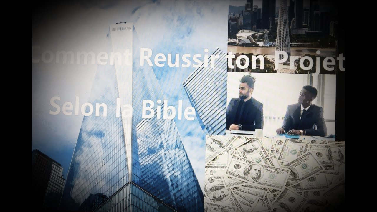 COMMENT REUSSIR TON PROJET SELON LA BIBLE - Partie 1 - YouTube