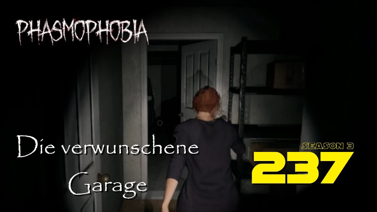 Fall #308: Der Fall der verwunschenen Garage. | Phasmophobia | Ep. 237 ...