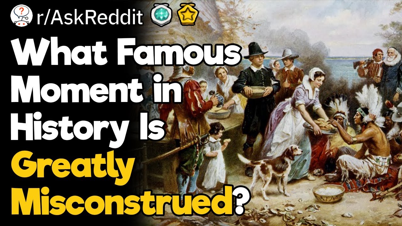 Moments in History That Are Greatly Misconstrued - YouTube