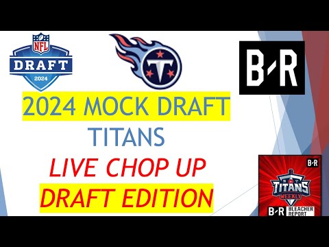 2024 TITANS MOCK DRAFT- LIVE CHOP UP - Join US!! - YouTube