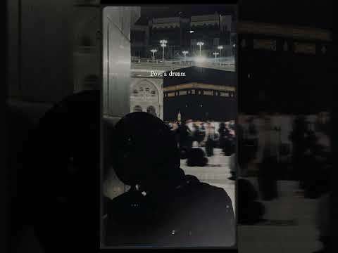 POV :A Dream 🕋 one ❤️ #allah #life #love #status #islamic