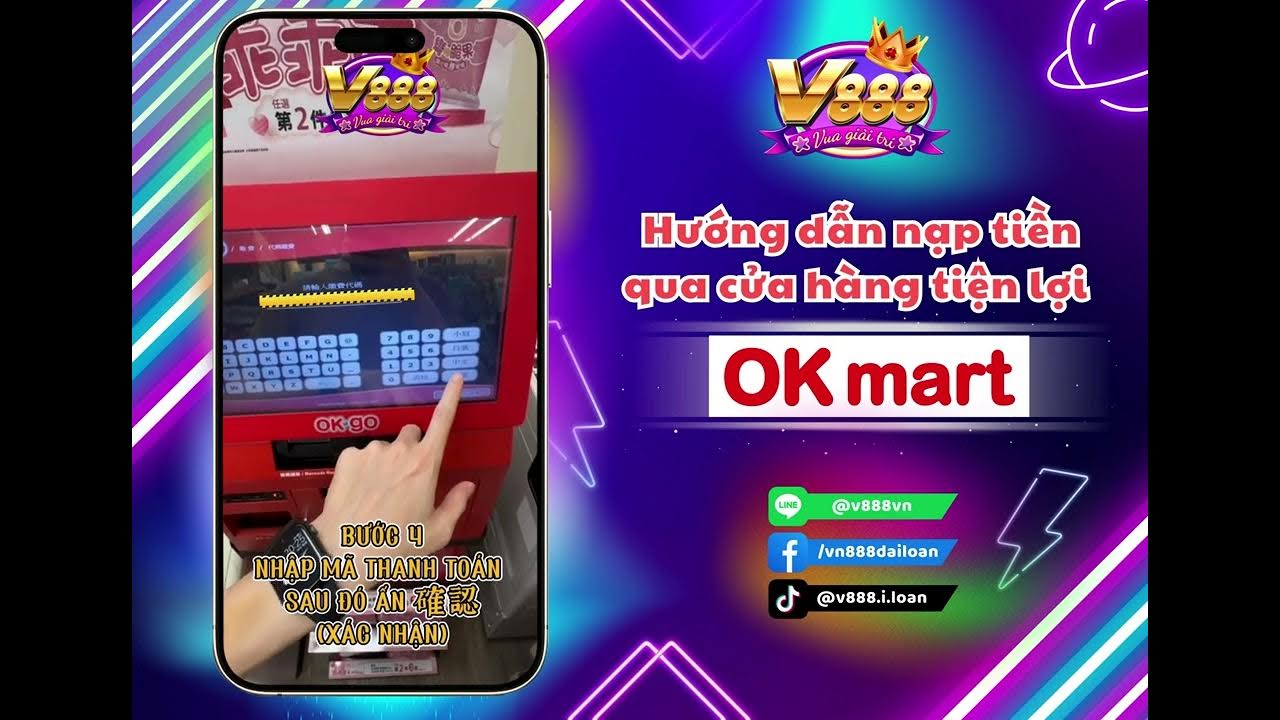 Nạp tiền V888 Đài Loan thông qua hệ thống Ok Mart - YouTube