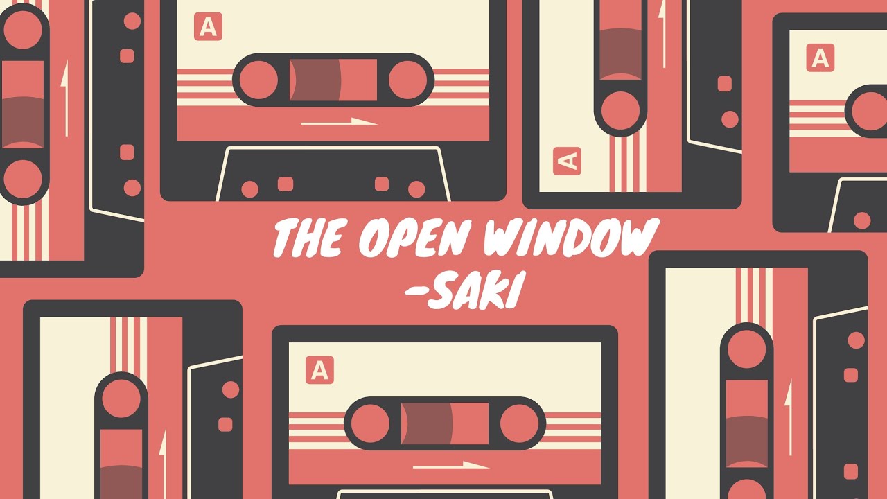 The Open Window by Saki - YouTube