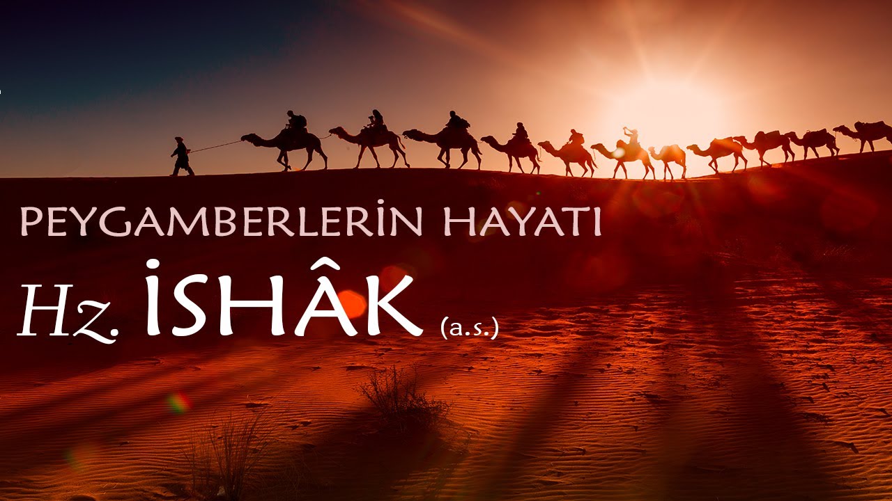 9-Hz. İshâk´ın (a.s.) Hayatı | Kur'an-ı Kerim'de Adı Geçen Peygamberler ...