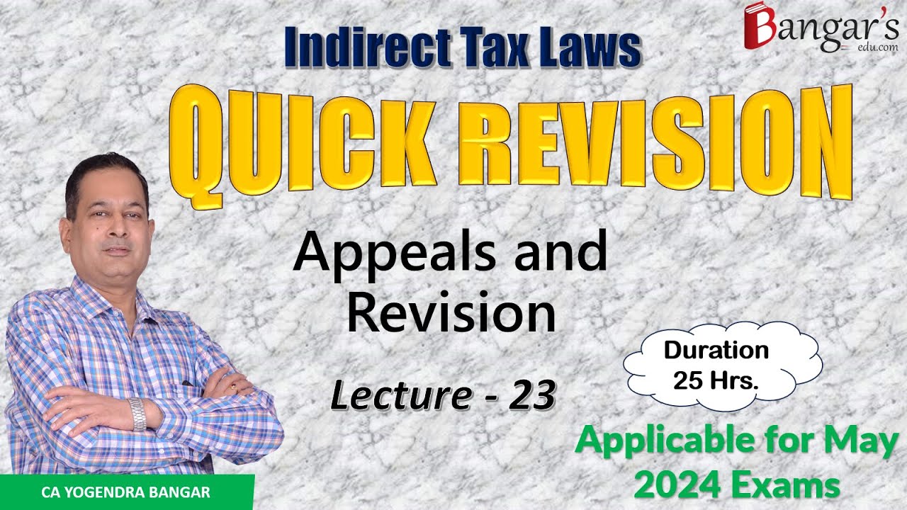 Quick Revision ║ Appeals and Revision║Lecture 23 ║ for CA May 2024 ...