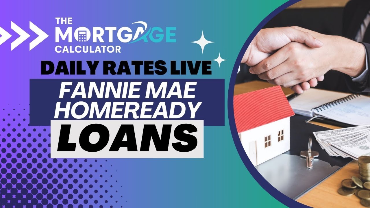 Daily Mortgage Rates LIVE - 08/21/2024 - Fannie Mae HomeReady Loans ...