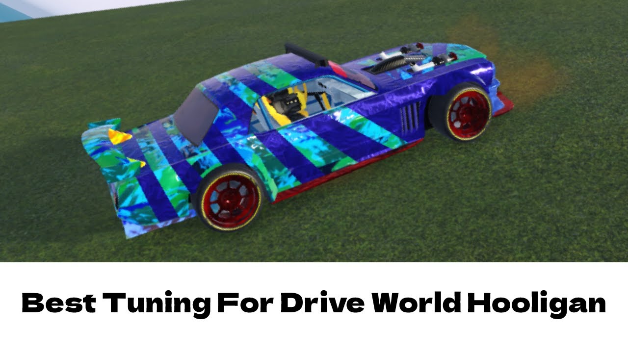 Best Tuning For Drive World Hooligan - YouTube