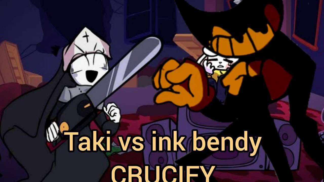 FNF Taki VS Ink Bendy Crucify for multiplayer (developer julia) - YouTube