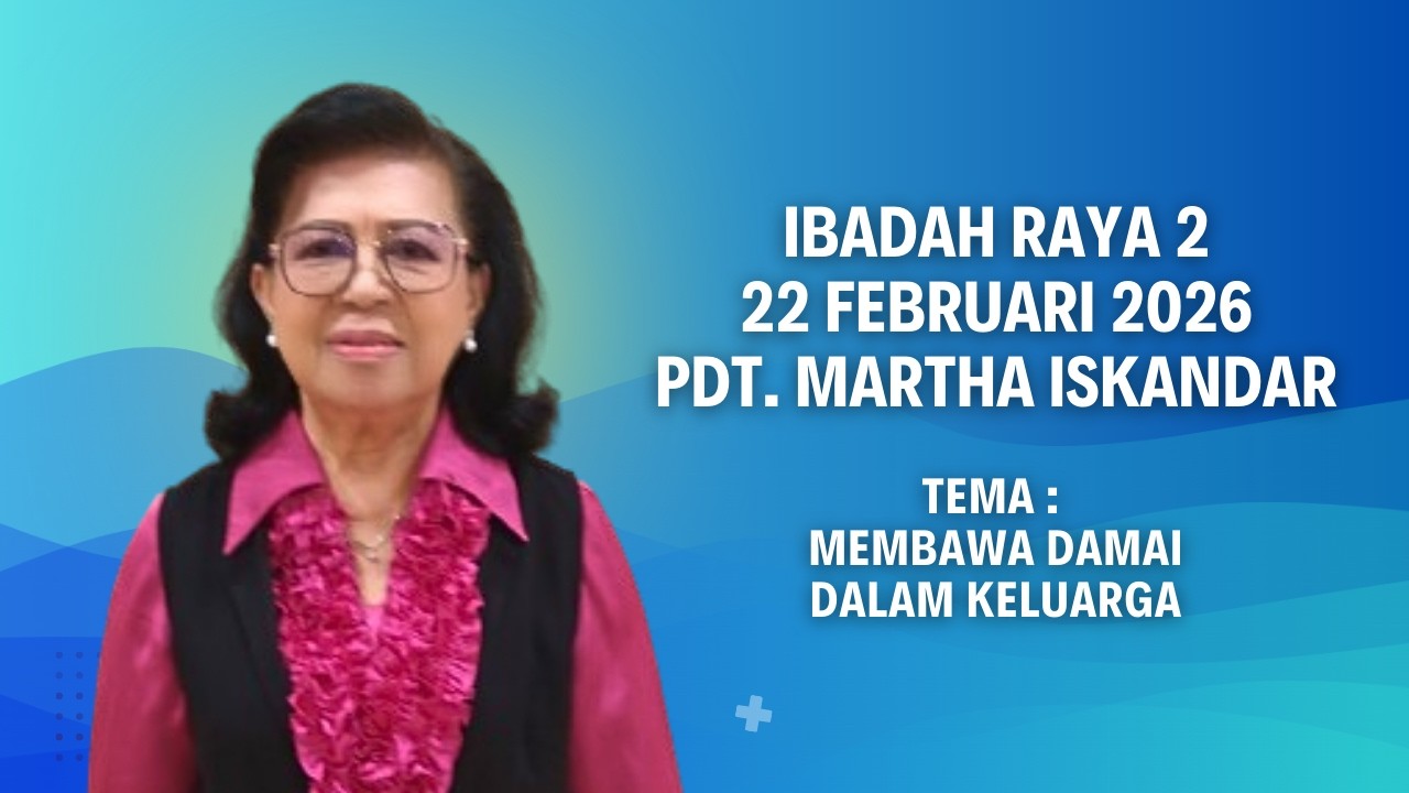 IBADAH RAYA 2 (22 Februari 2026) Pdt. Martha Iskandar - YouTube