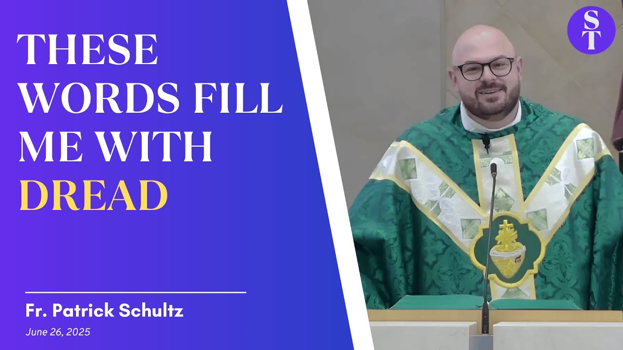 The Worst Words You Could Ever Hear | Fr. Patrick Schultz - YouTube