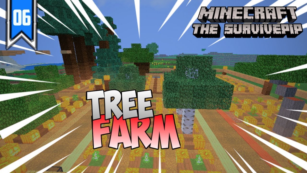 THE SURVIVEPIP #6 : Tree Farm - YouTube