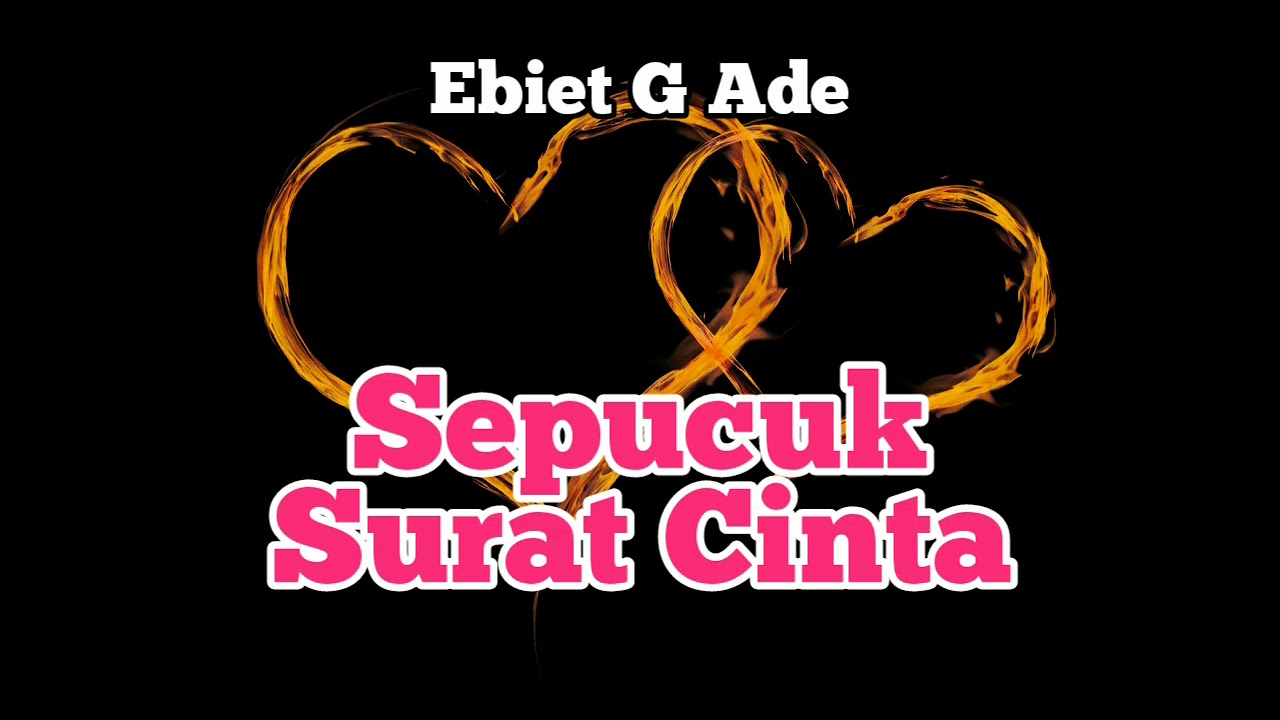 Sepucuk Surat Cinta - Ebiet G Ade - Lagu Klasik Legendaris Indonesia ...