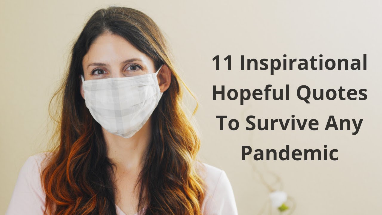 11 Inspirational Hopeful Quotes To Survive Any Pandemic - YouTube