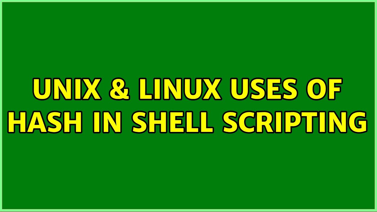Unix & Linux: Uses of hash in shell scripting (2 Solutions!!) - YouTube