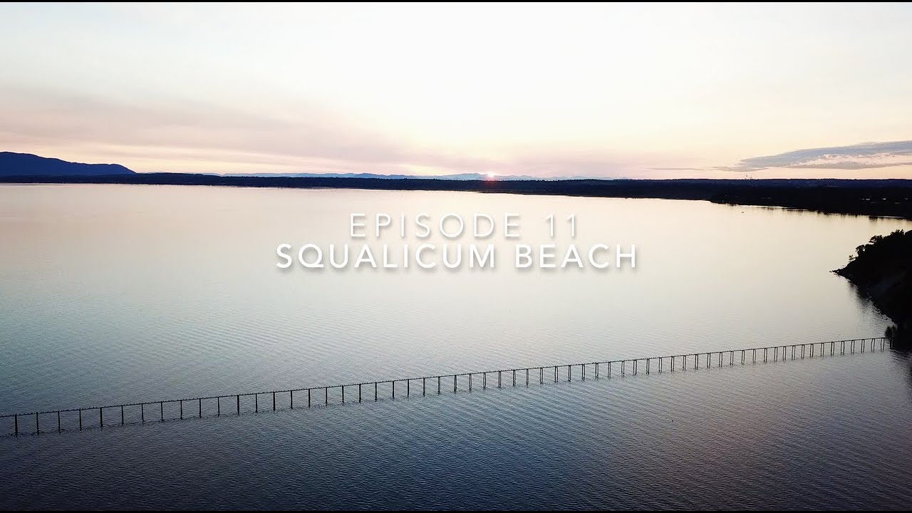 Episode 11 - Squalicum Beach | Bellingham, WA | 4K - YouTube