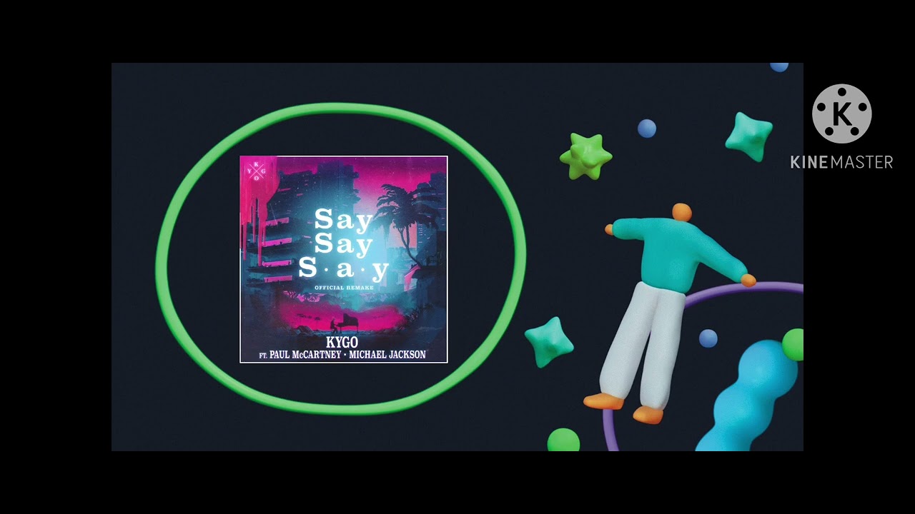 NRJ - KYGO - SAY SAY SAY (PI) - YouTube