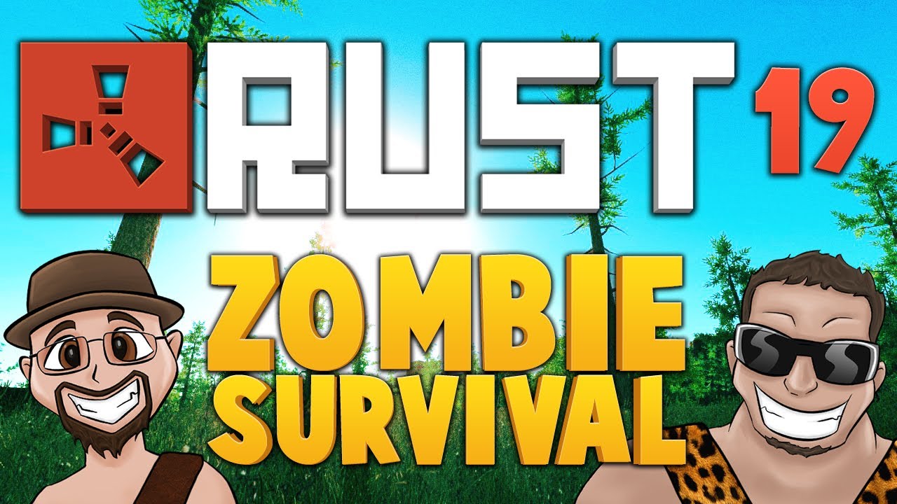 RUST ★ ZOMBIE SURVIVAL [EP.19] ★ Dumb and Dumber - YouTube