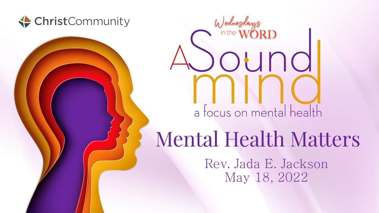 A Sound Mind: A Focus on Mental Health, Part 2 - YouTube