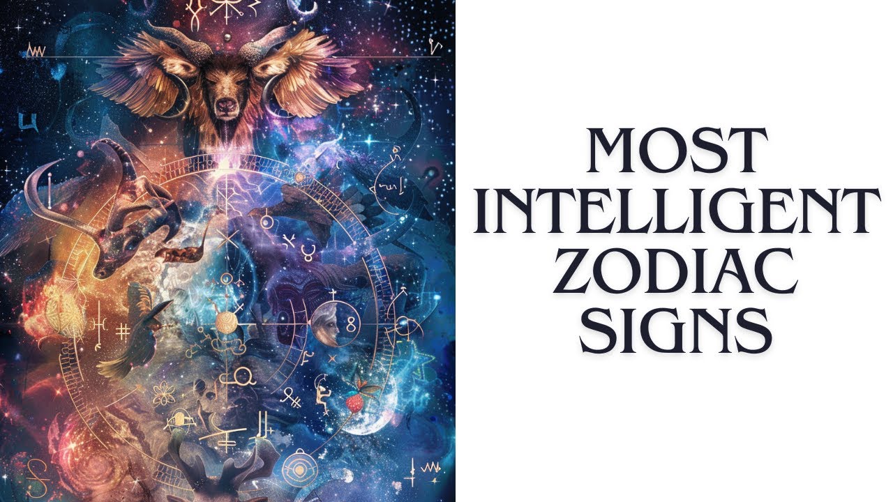 Most Intelligent Zodiac Signs - YouTube