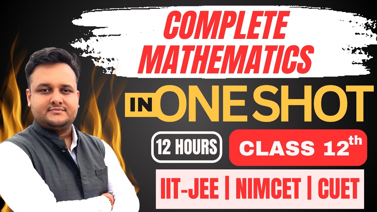 Complete Mathematics in One Shot in 12 Hours | Class 12th Maths | IIT ...