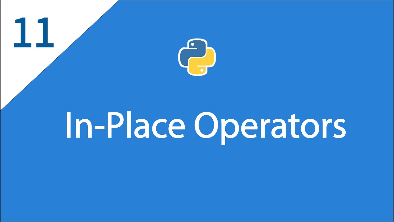 اموزش پایتون: جلسه یازدهم - In-place Operators - YouTube